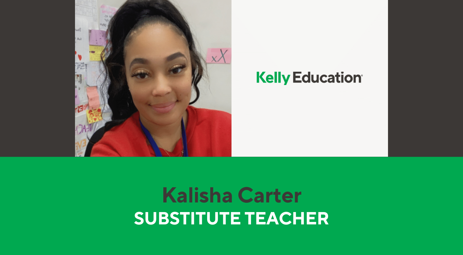 Substitute Teacher Story: Kalisha Carter - myKelly